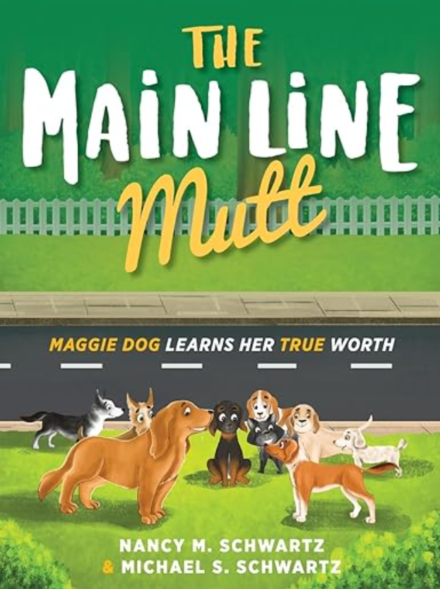 Our New Book! 'The Main Line Mutt' by Nancy M. Schwartz & Michael S ...